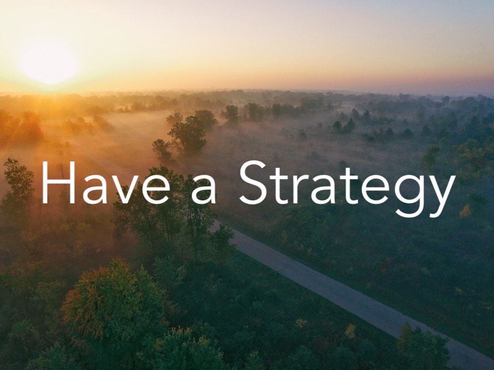 Have a strategy | Christian Uhl